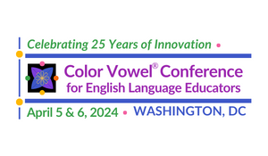 Join us at the Color Vowel Conference for English Language Educators!